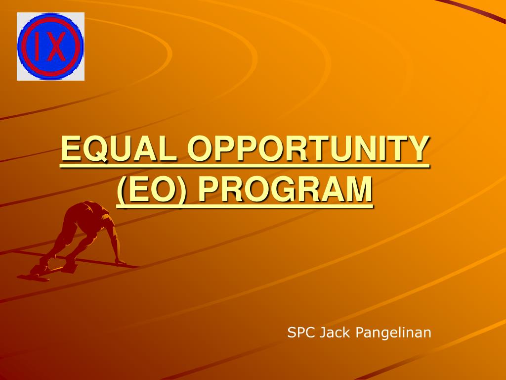 PPT - EQUAL OPPORTUNITY (EO) PROGRAM PowerPoint Presentation, free ...
