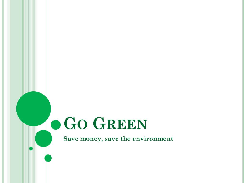 PPT - Go Green PowerPoint Presentation, free download - ID:3201294