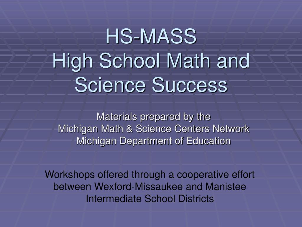 PPT - HS-MASS High School Math and Science Success PowerPoint ...