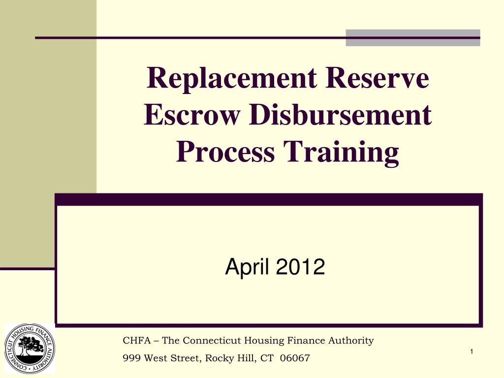 PPT - Replacement Reserve Escrow Disbursement Process Training ...