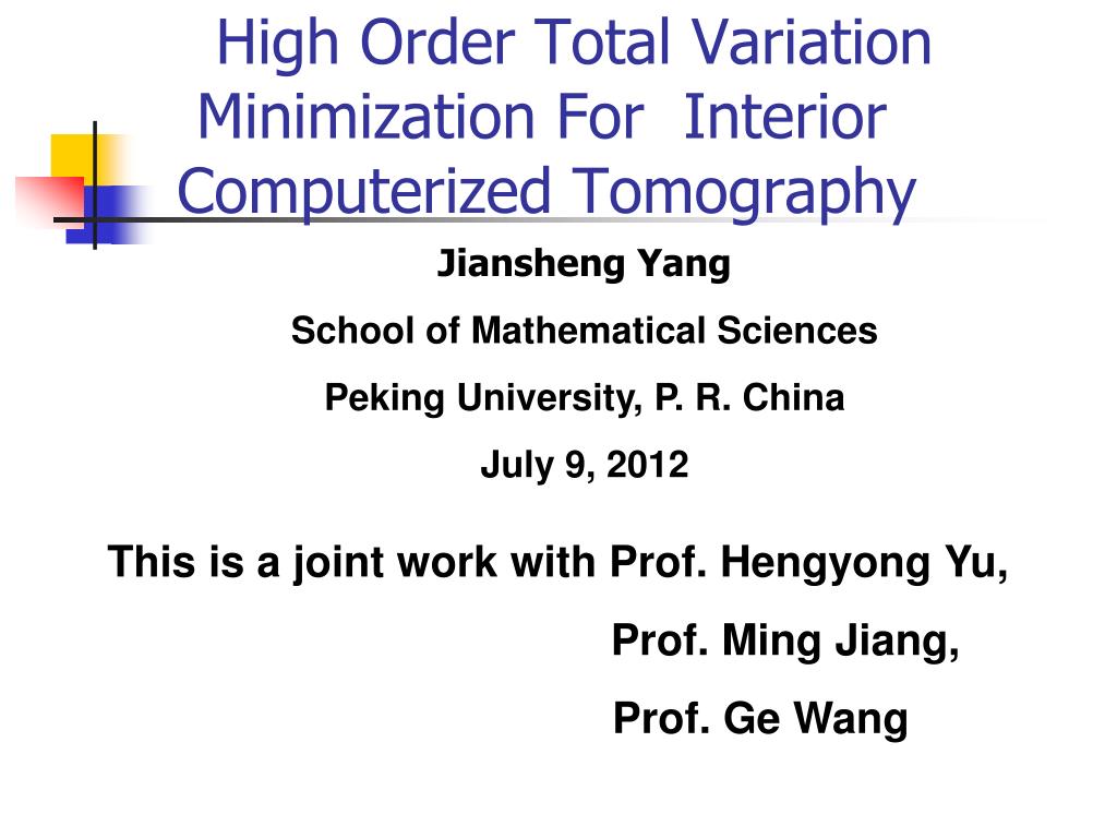 PPT - High Order Total Variation Minimization For Interior Computerized ...