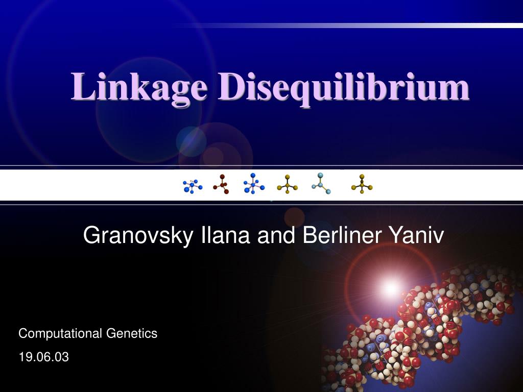 PPT - Linkage Disequilibrium PowerPoint Presentation, free download ...