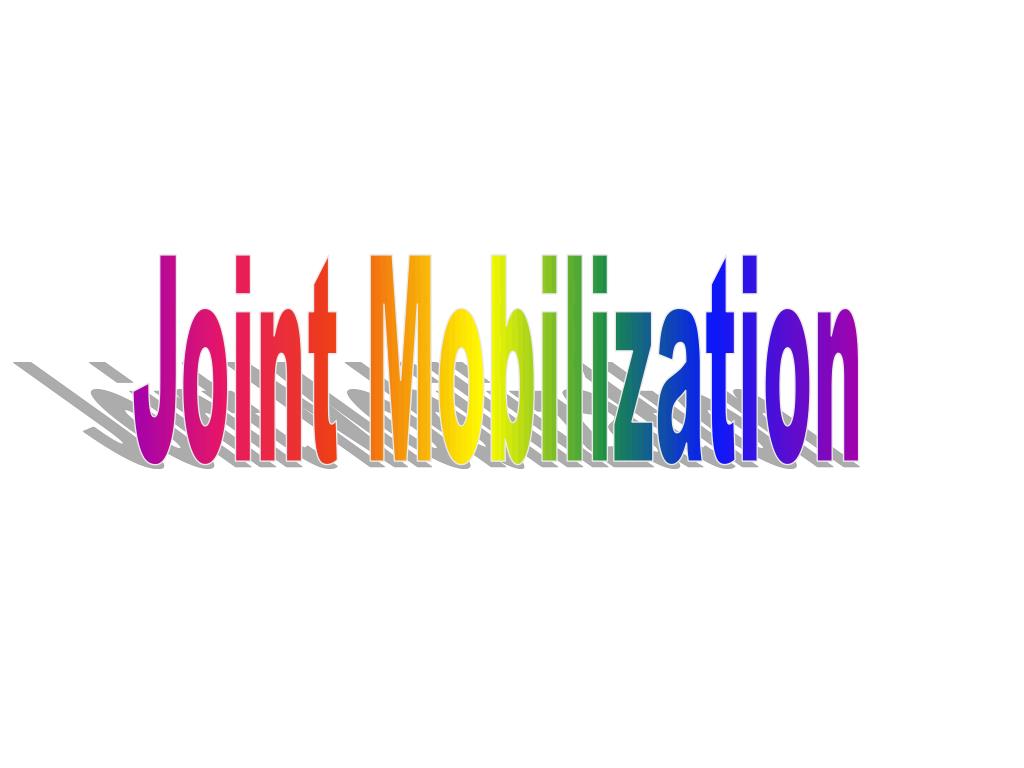 PPT - Joint Mobilization PowerPoint Presentation, free download - ID ...