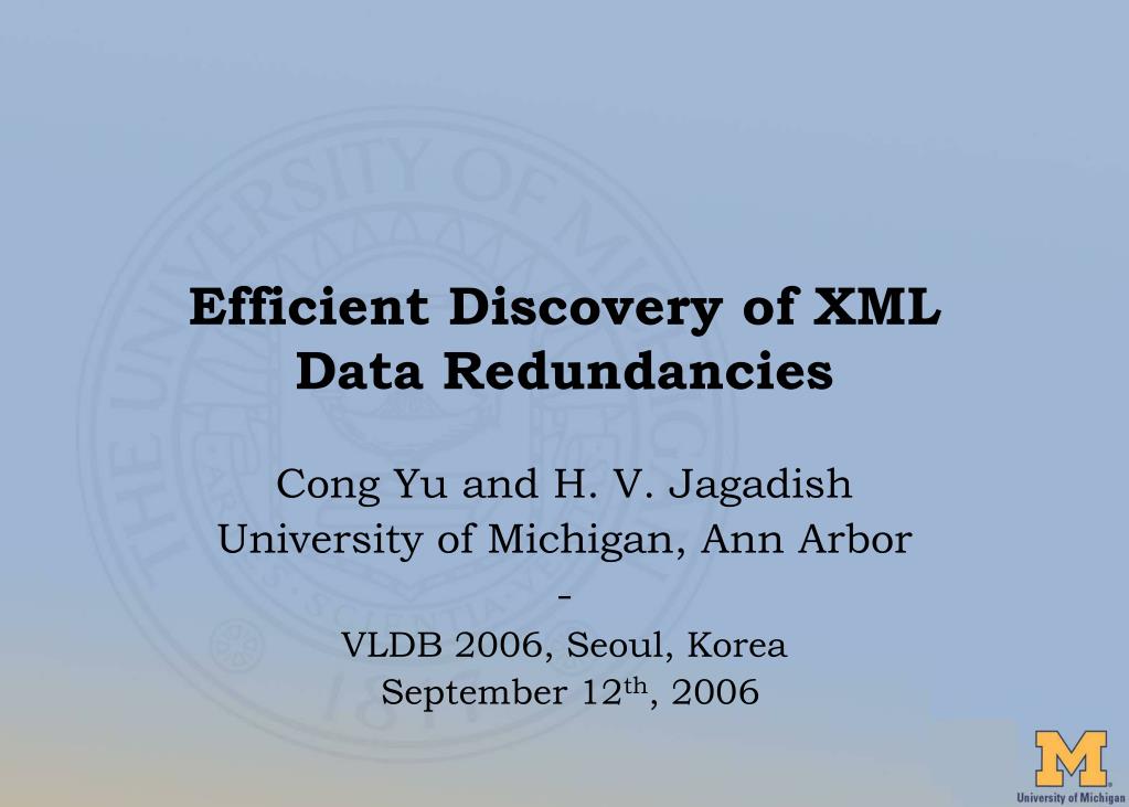 PPT - Efficient Discovery of XML Data Redundancies PowerPoint ...