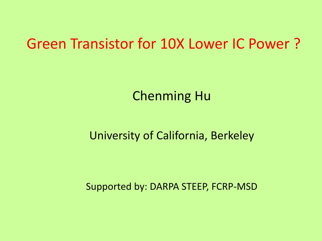 PPT - Green Transistor for 10X Lower IC Power ? PowerPoint Presentation ...