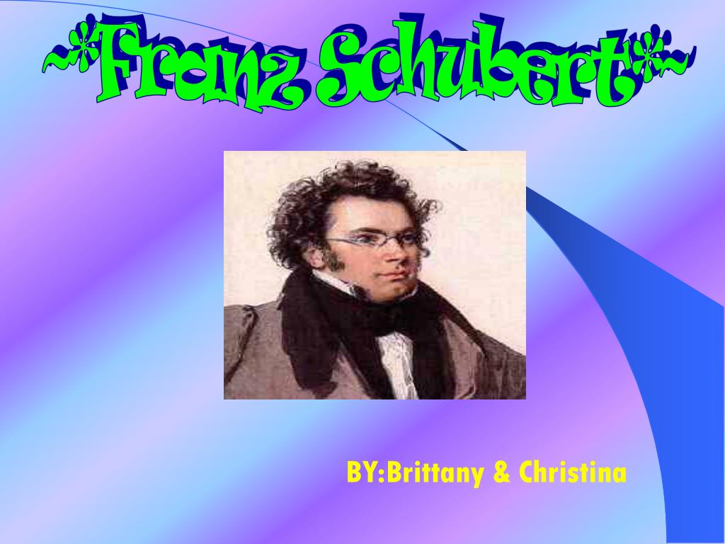 PPT - ~*Franz Schubert*~ PowerPoint Presentation, free download - ID ...