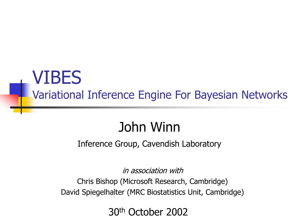 PPT - VIBES Variational Inference Engine For Bayesian Networks PowerPoint Presentation - ID:3206151