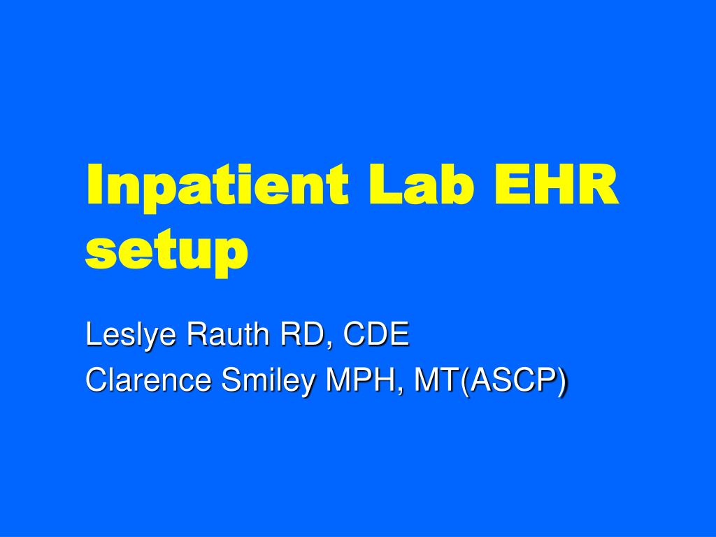 PPT - Inpatient Lab EHR setup PowerPoint Presentation, free download ...