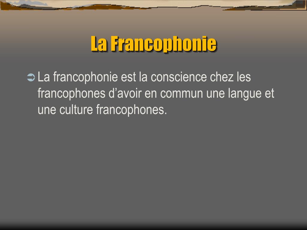 PPT - La Francophonie PowerPoint Presentation, free download - ID:3206498