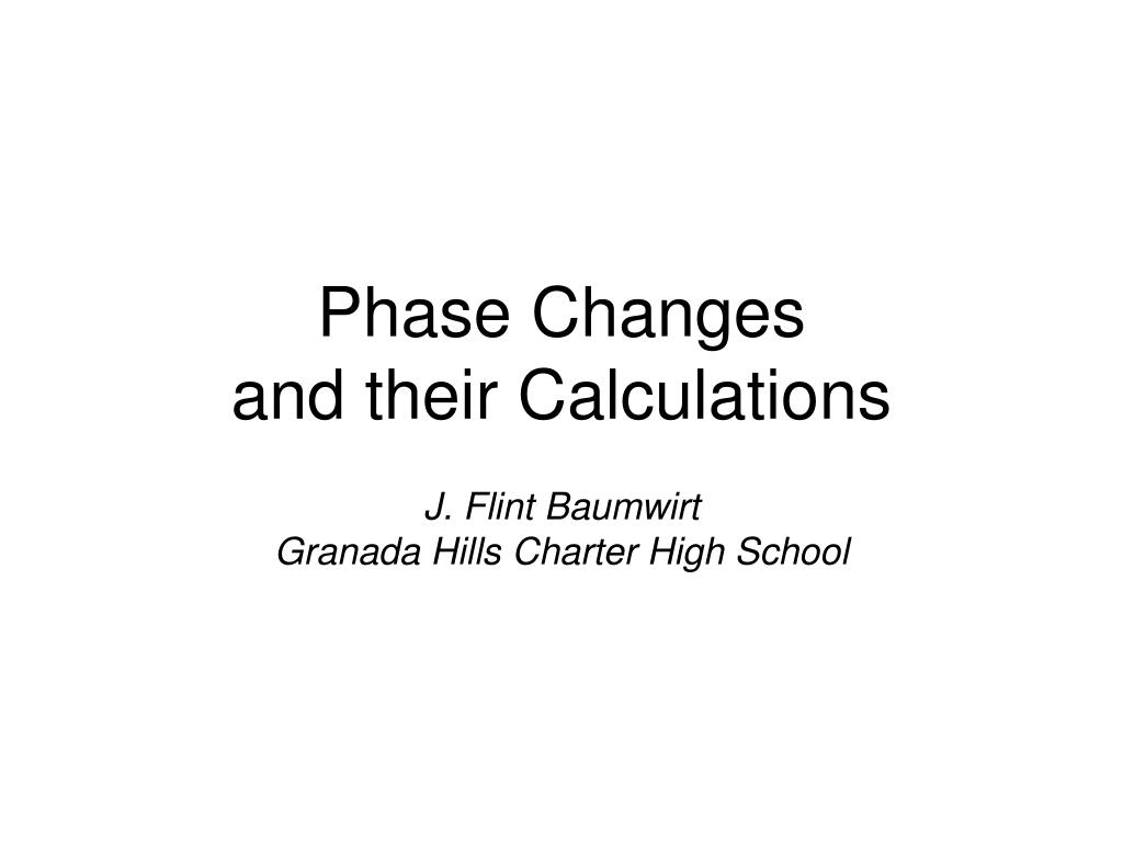 PPT - Phase Changes and their Calculations PowerPoint Presentation ...