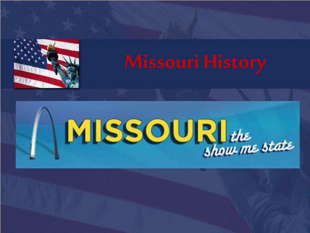 PPT - Missouri History PowerPoint Presentation, free download - ID:3207915