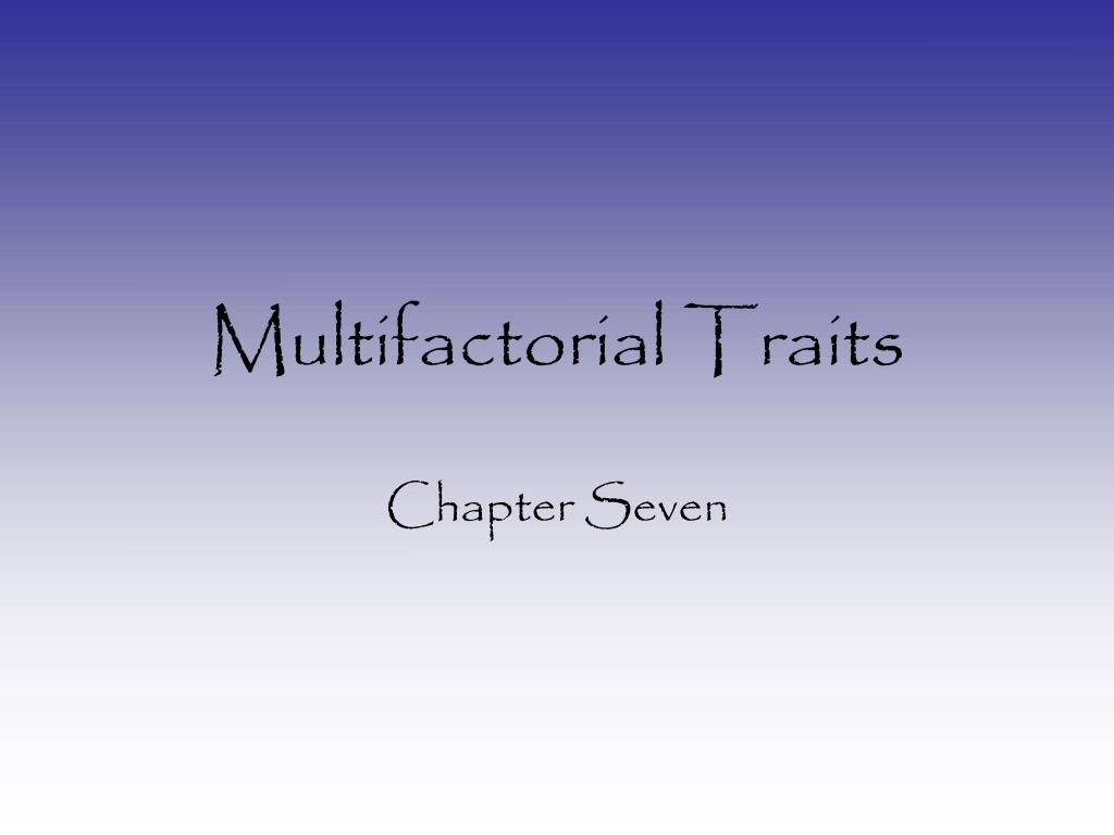 PPT - Multifactorial Traits PowerPoint Presentation, free download - ID ...