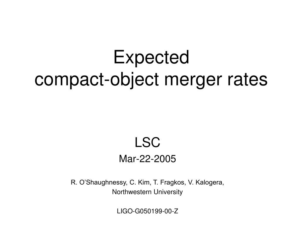 PPT - Astrophysical Rates and Merger Predictions for Compact Object ...