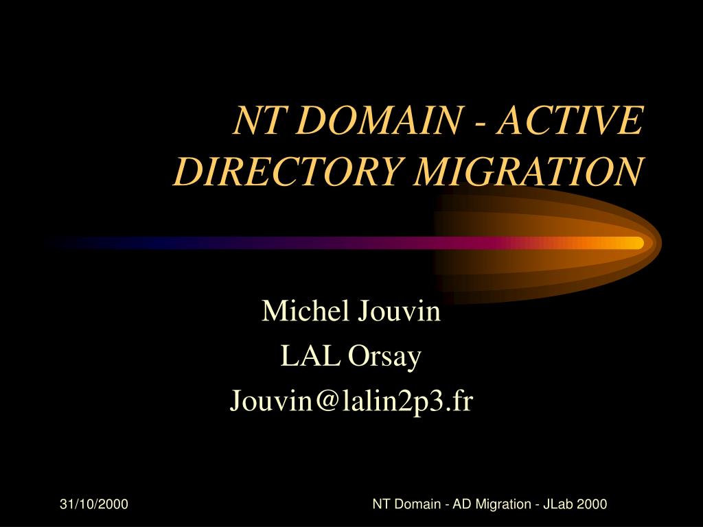 PPT - NT DOMAIN - ACTIVE DIRECTORY MIGRATION PowerPoint Presentation ...