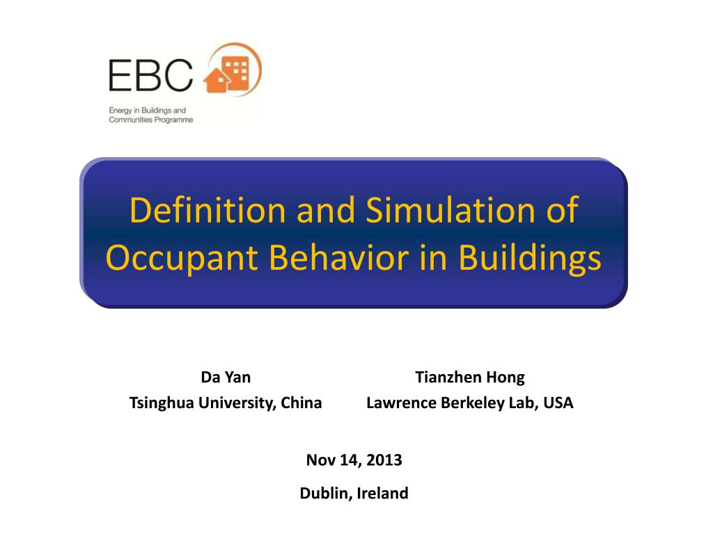 PPT - Definition and Simulation of Occupant Behavior in Buildings ...