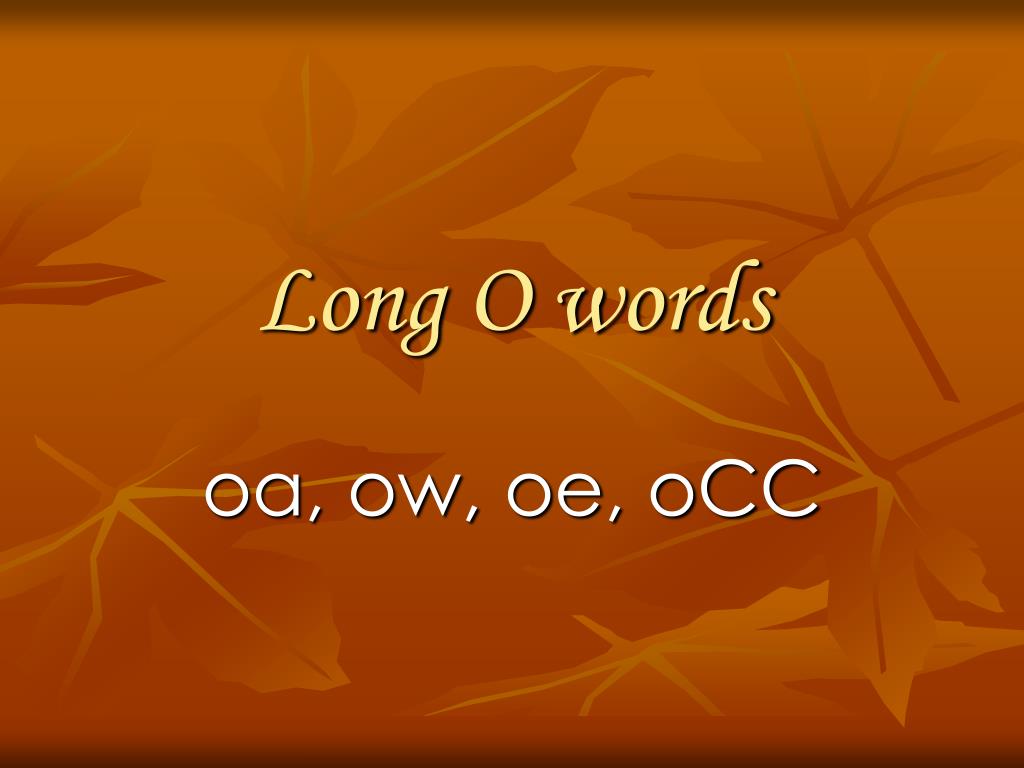 PPT - Long O words PowerPoint Presentation, free download - ID:3209225