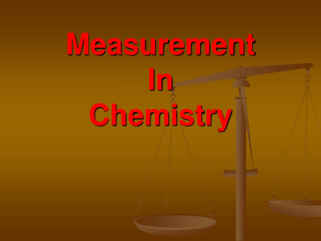 PPT - Measurement In Chemistry PowerPoint Presentation, free download ...