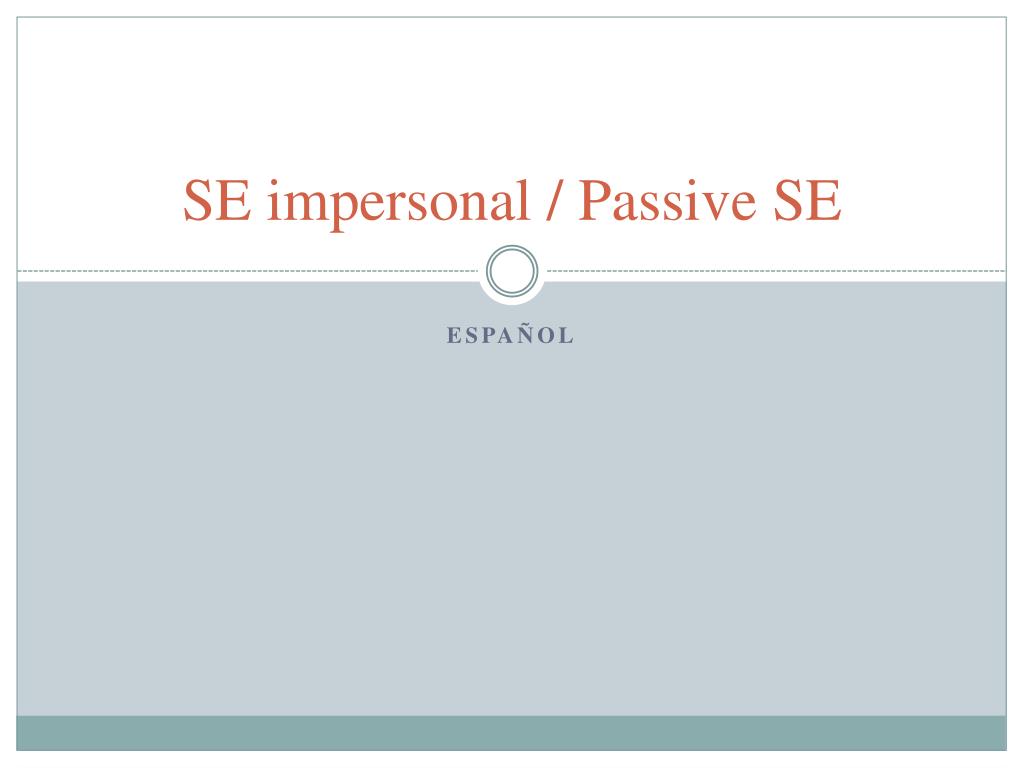 PPT - SE impersonal / Passive SE PowerPoint Presentation, free download ...