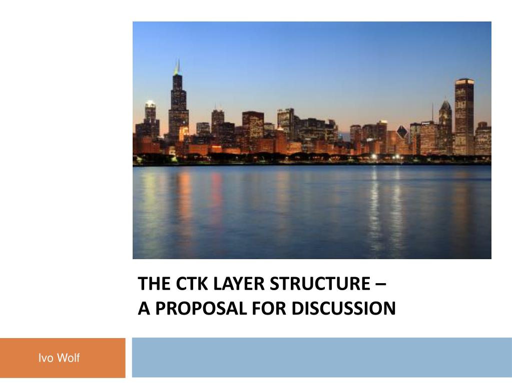 PPT - The CTK Layer Structure – a Proposal for Discussion PowerPoint ...
