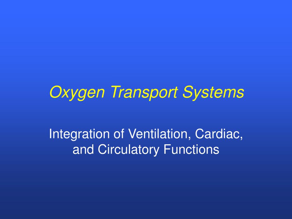 PPT - Oxygen Transport Systems PowerPoint Presentation, free download ...