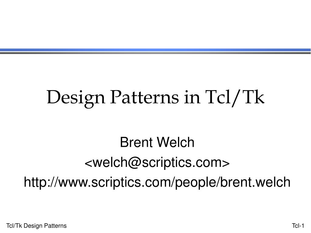 PPT - Design Patterns in Tcl/Tk PowerPoint Presentation, free download - ID:3212400
