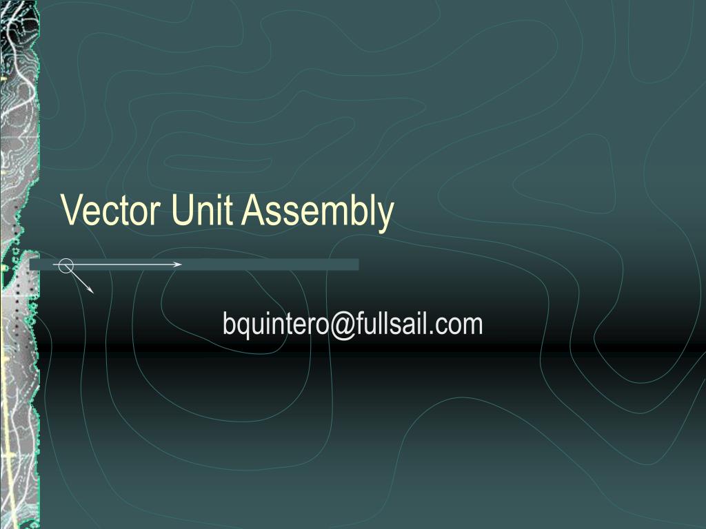 PPT - Vector Unit Assembly PowerPoint Presentation, free download - ID ...