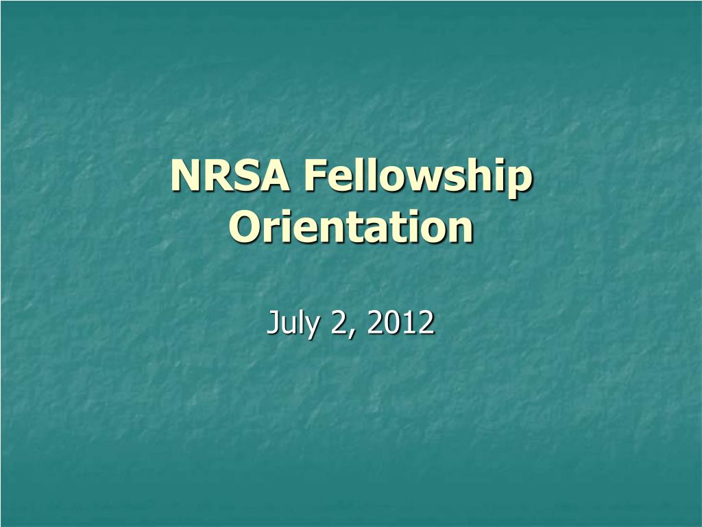 PPT - NRSA Fellowship Orientation PowerPoint Presentation, free ...