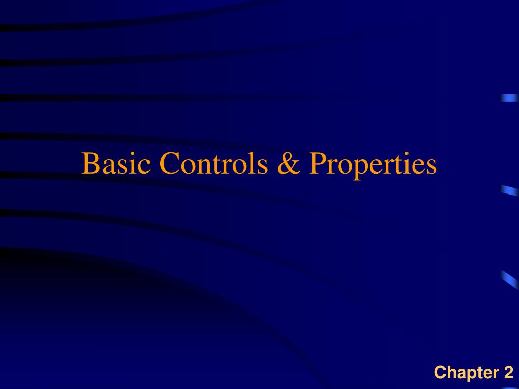 PPT - Basic Controls & Properties PowerPoint Presentation, free ...
