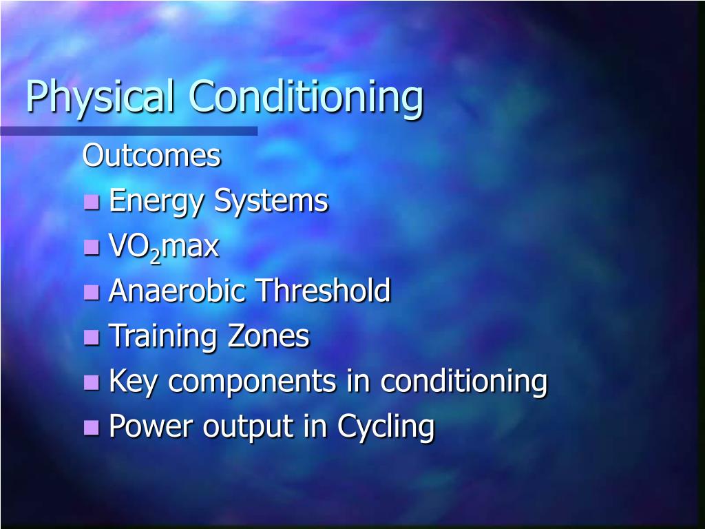 PPT - Physical Conditioning PowerPoint Presentation, free download - ID ...