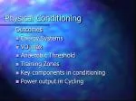 PPT - PHYSICAL CONDITIONING PowerPoint Presentation, free download - ID ...
