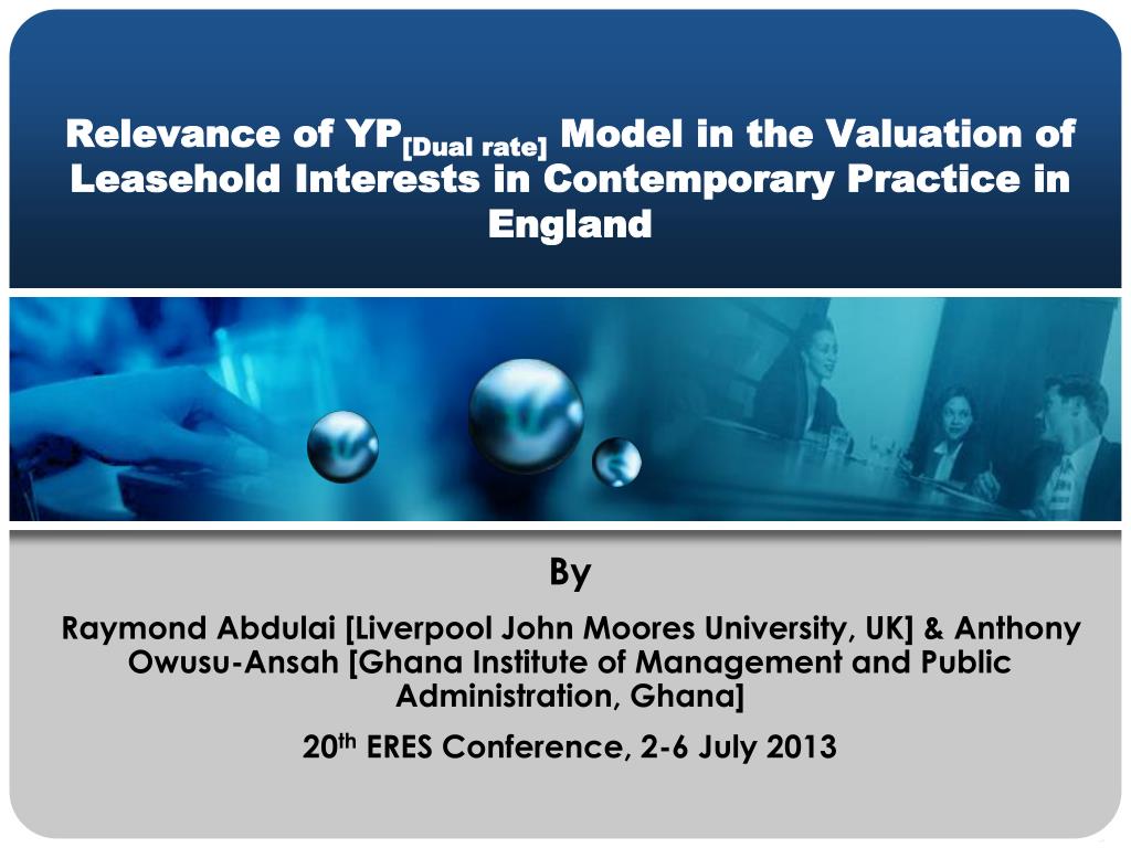 PPT - The Relevance of the YP Dual Rate Model in Valuing Leasehold ...