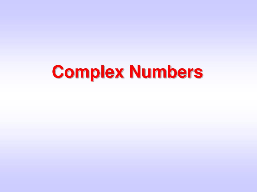 PPT - Complex Numbers PowerPoint Presentation, free download - ID:3217722