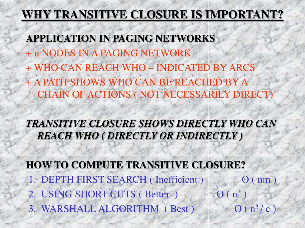PPT - WHY TRANSITIVE CLOSURE IS IMPORTANT? PowerPoint Presentation ...