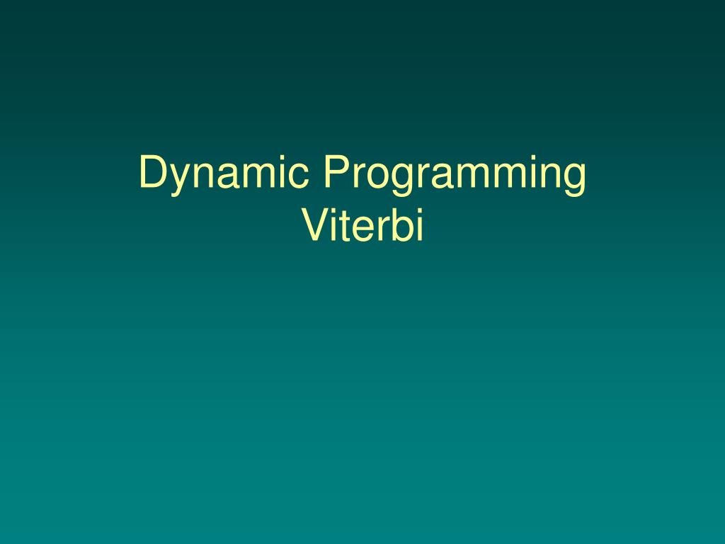 PPT - Dynamic Programming Viterbi PowerPoint Presentation, free ...