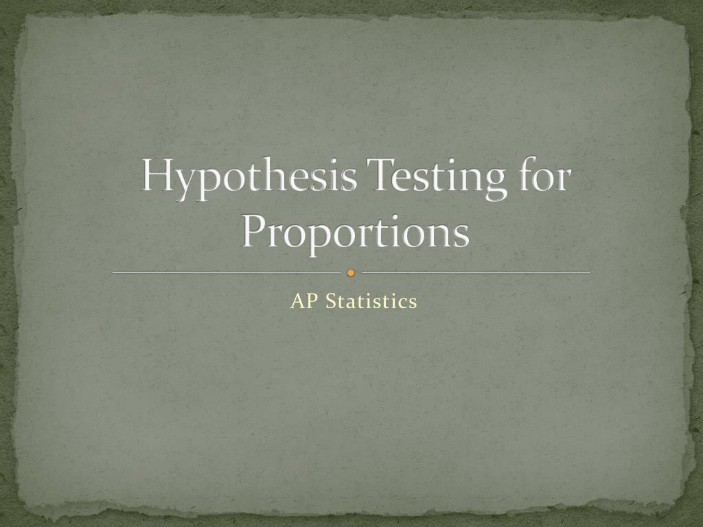 PPT - Hypothesis Testing for Proportions PowerPoint Presentation, free ...