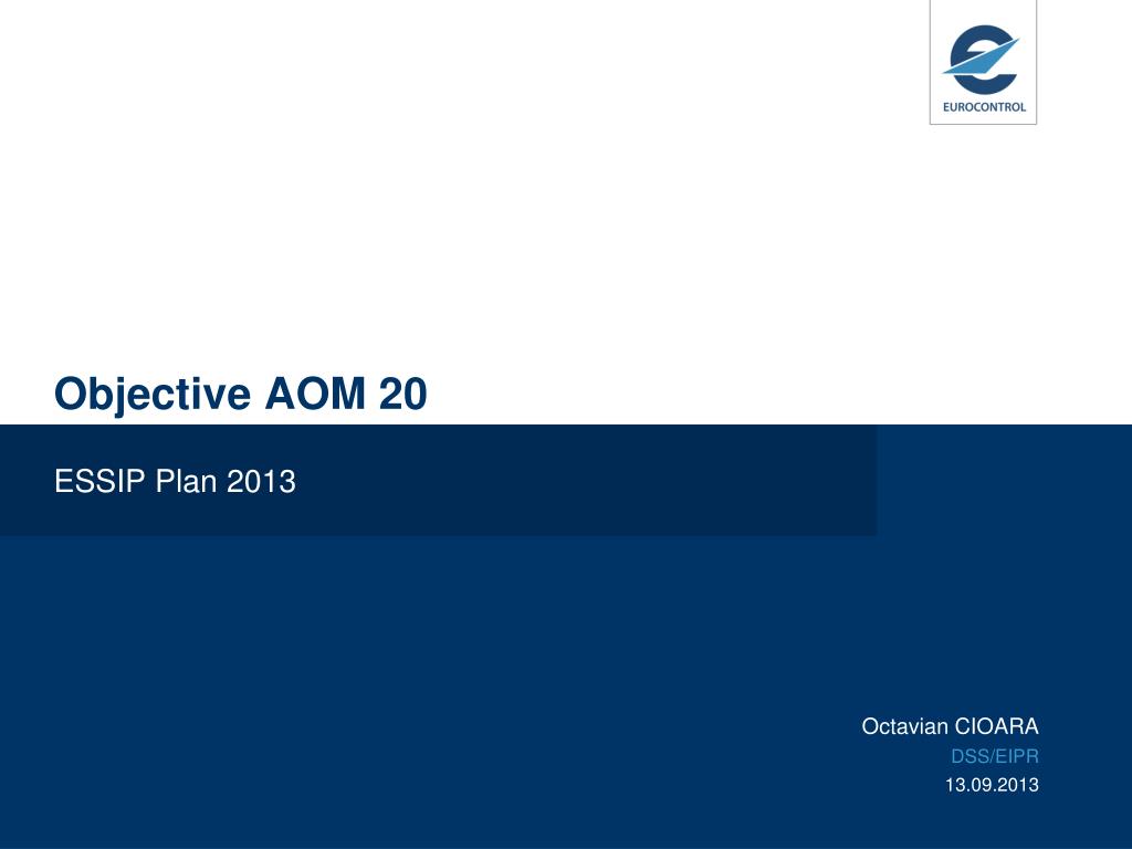 PPT - Comprehensive Overview of Objective AOM20 in the ESSIP Plan 2013 ...