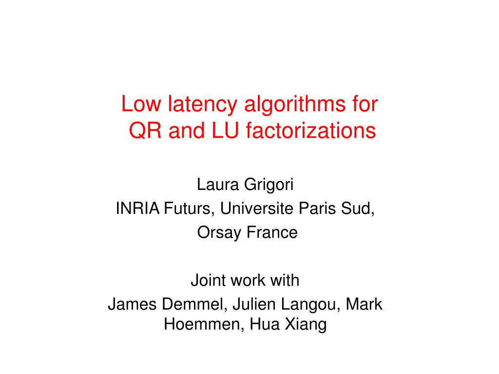 PPT - Low latency algorithms for QR and LU factorizations PowerPoint ...