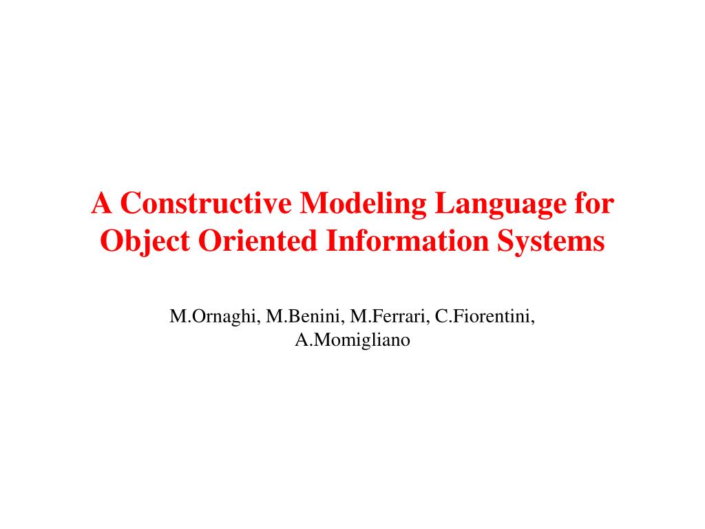 PPT - A Constructive Modeling Language for Object Oriented Information Systems PowerPoint ...