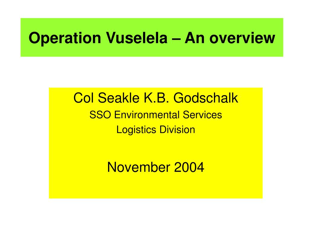 PPT - Operation Vuselela – An overview PowerPoint Presentation, free ...