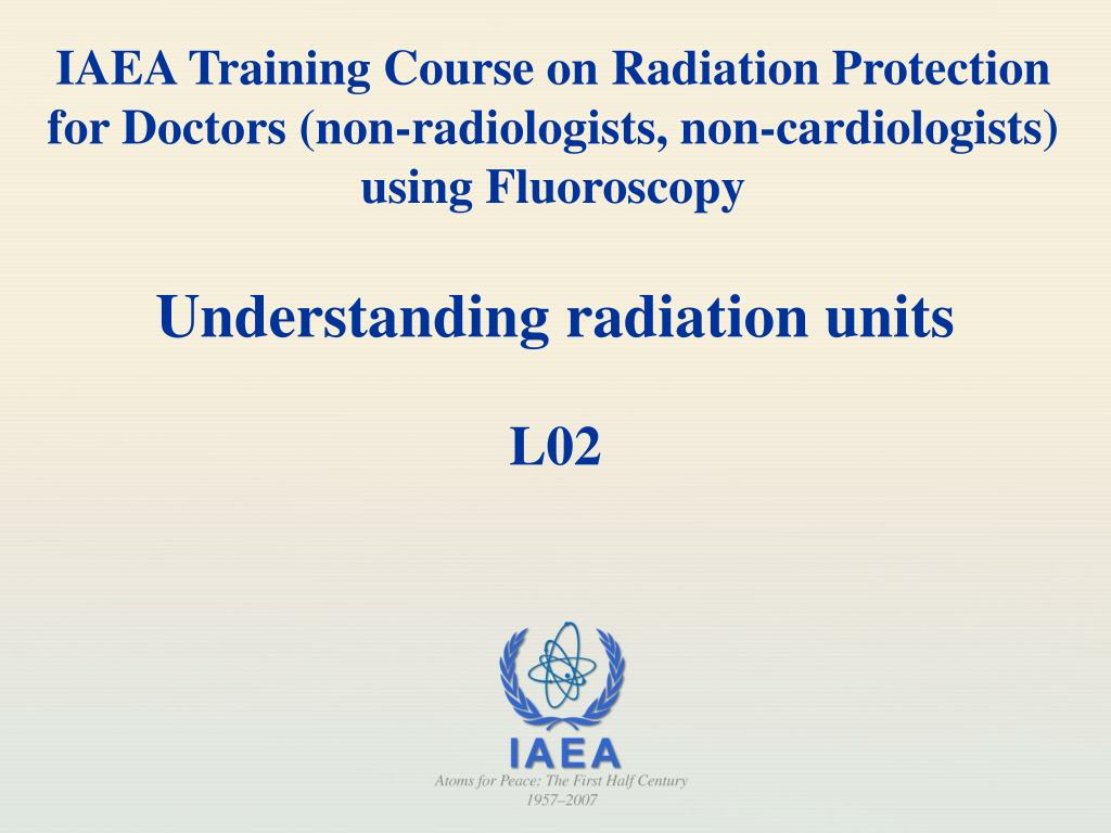 PPT - Understanding radiation units L02 PowerPoint Presentation, free ...
