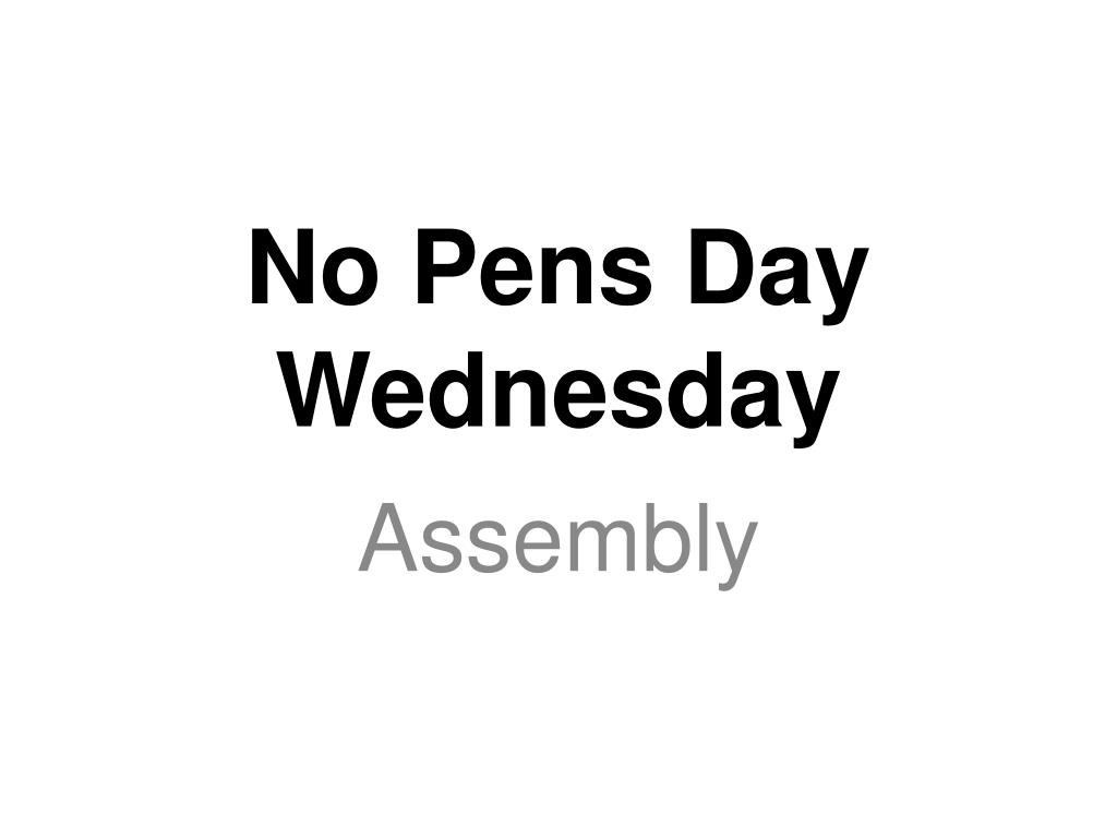 PPT - No Pens Day Wednesday PowerPoint Presentation, free download - ID ...