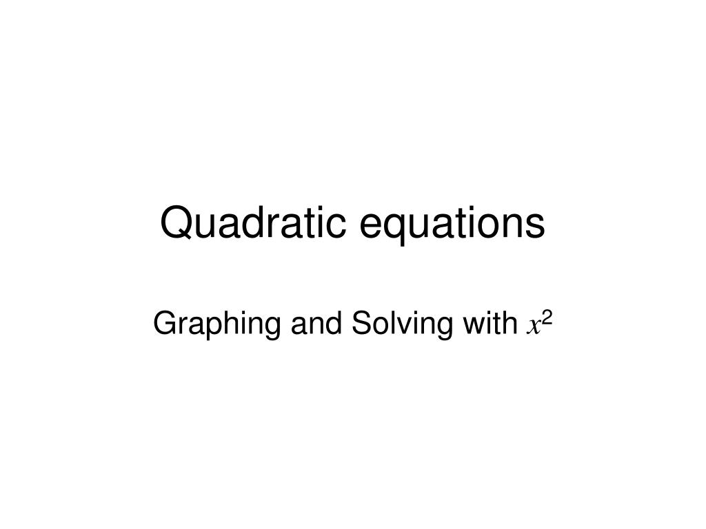 PPT - Quadratic equations PowerPoint Presentation, free download - ID ...