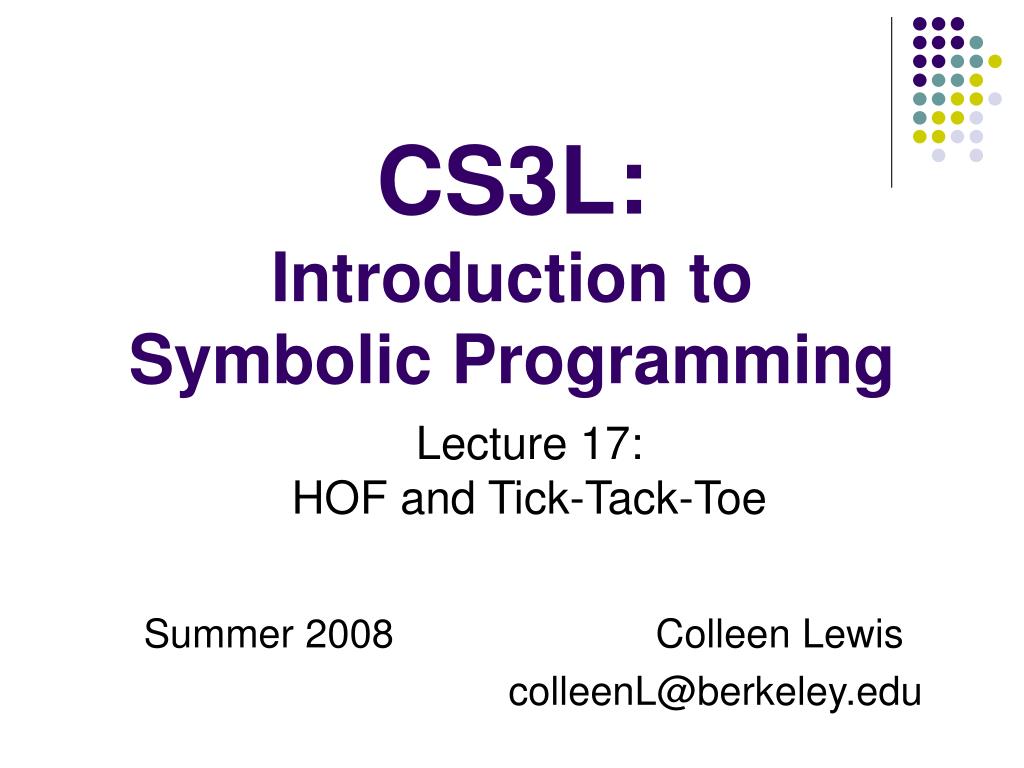 PPT - CS3L: Introduction to Symbolic Programming PowerPoint Presentation - ID:3222185