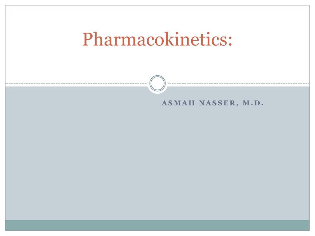 PPT - Pharmacokinetics: PowerPoint Presentation, free download - ID:3222433
