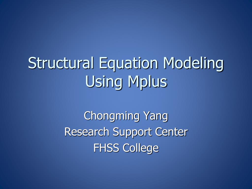 PPT - Structural Equation Modeling Using Mplus PowerPoint Presentation ...