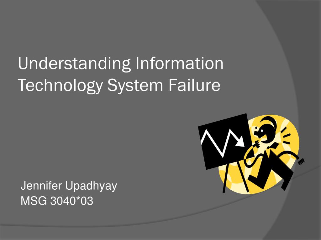PPT - Understanding Information Technology System Failure PowerPoint ...