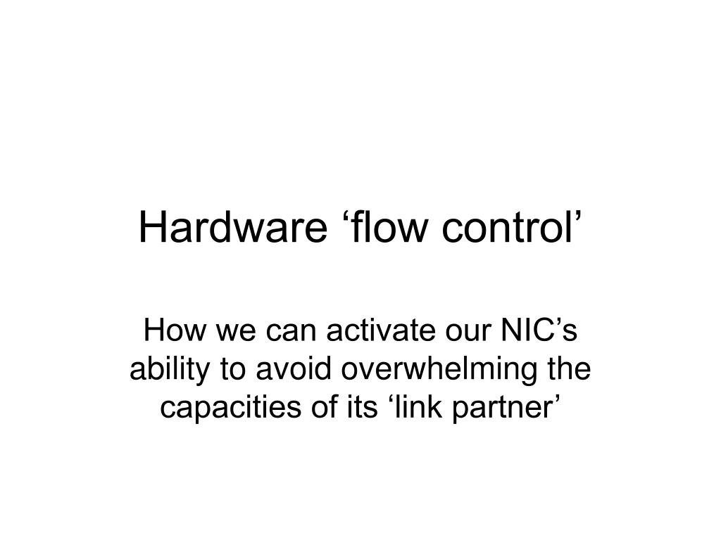 PPT - Hardware ‘flow control’ PowerPoint Presentation, free download ...