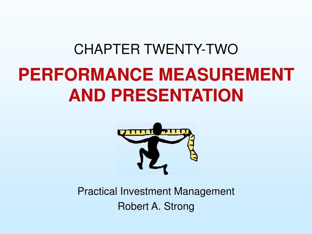 PPT - PERFORMANCE MEASUREMENT AND PRESENTATION PowerPoint Presentation ...