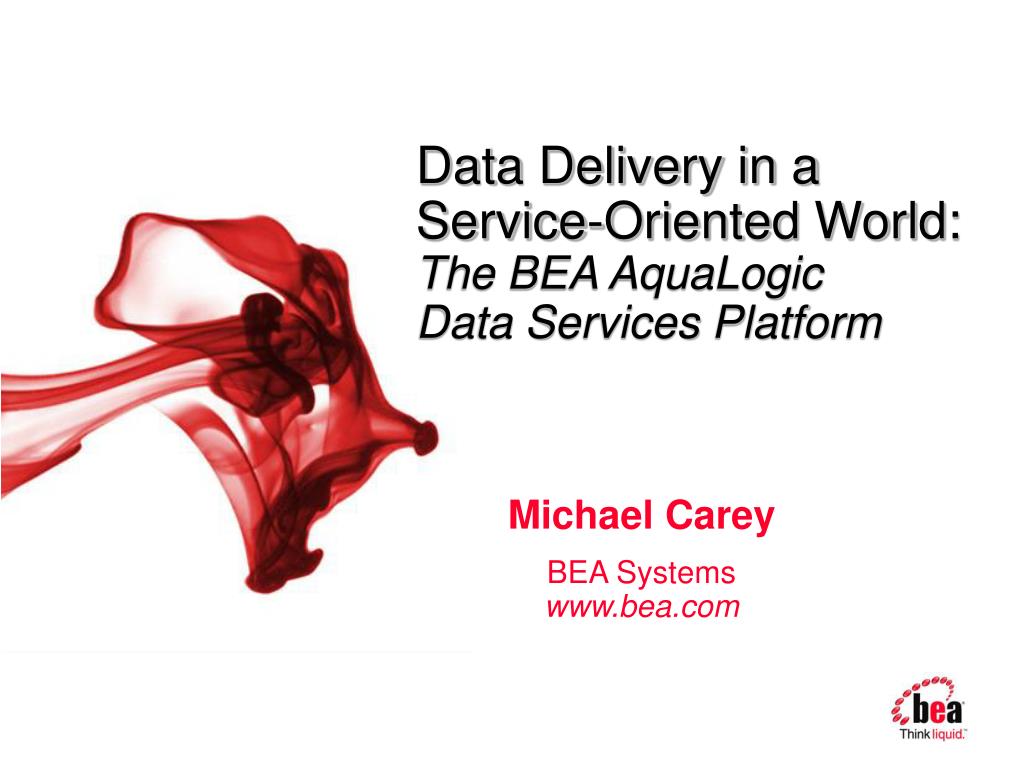 PPT - Data Delivery in a Service-Oriented World: The BEA AquaLogic Data ...