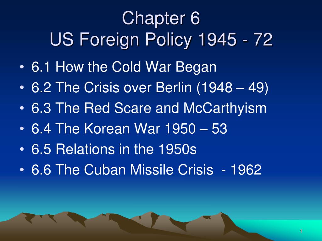 PPT - Chapter 6 US Foreign Policy 1945 - 72 PowerPoint Presentation ...